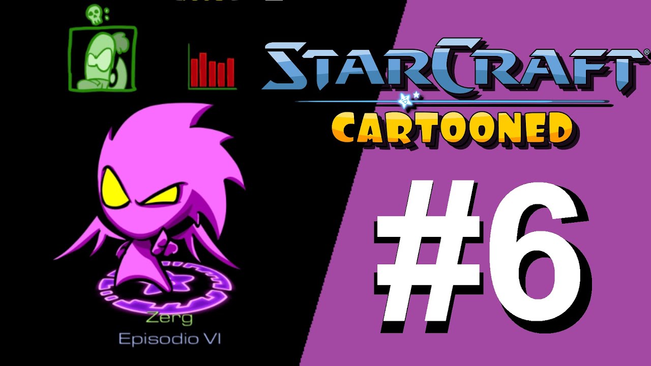 Starcraft Cartooned - Zerg Episodio 6 - Campaña Completa - YouTube