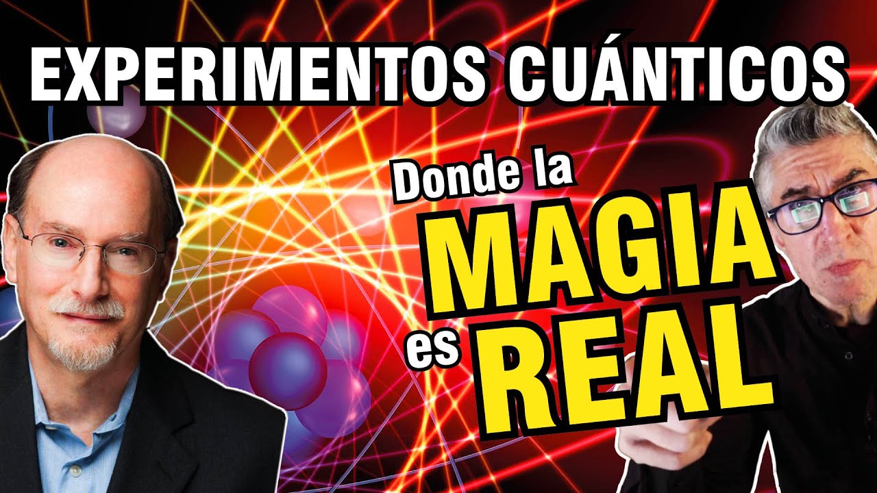 🔥 La CIENCIA DEMUESTRA la MAGIA DEAN RADIN y el experimento de la DOBLE ...