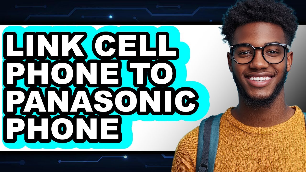 How to Link Cell Phone to Panasonic Phone (Updated 2025) - YouTube