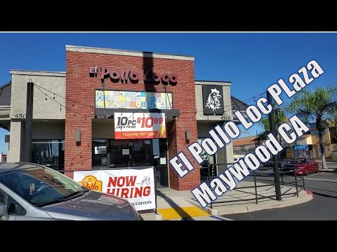 El Pollo Loco Plaza Maywood CA LA Shopping Center near Maywood Village ...