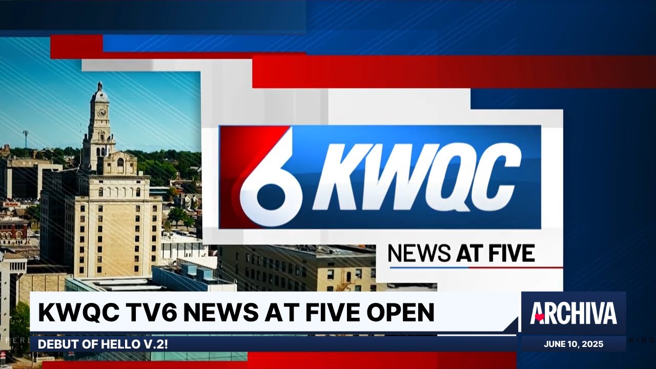 KWQC TV6 News at Five Open - Debut of Hello V.2 | June 10, 2025 - YouTube