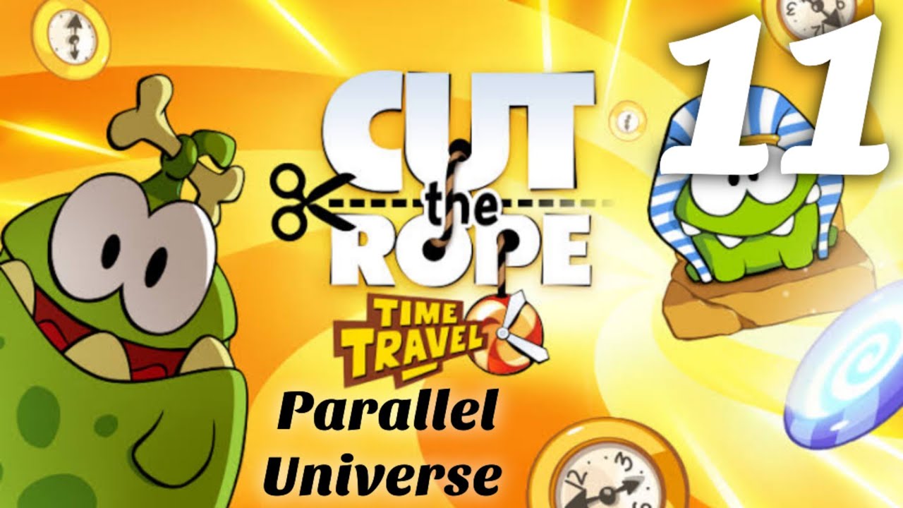 Cut The Rope: Time Travel - Gameplay Walkthrough Part 11 - Parallel ...