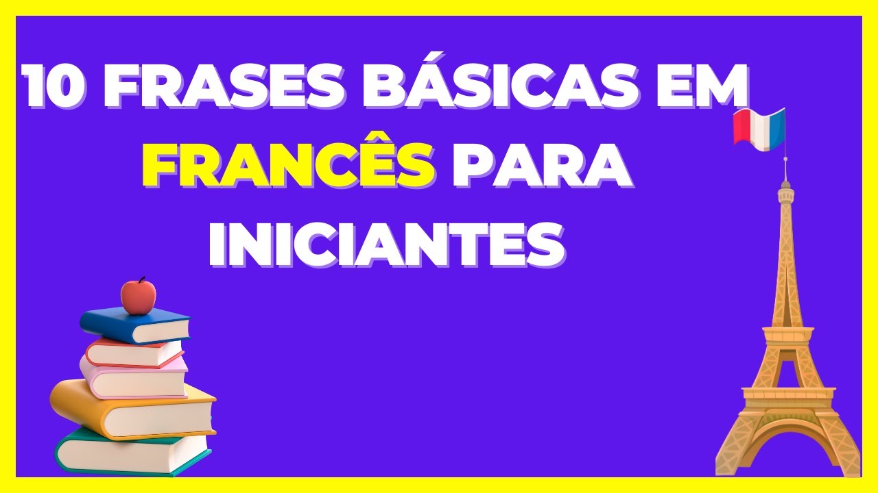 10 Frases Básicas em Francês para Iniciantes - YouTube