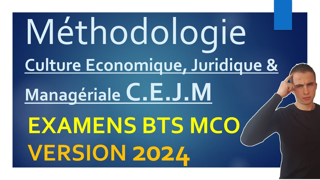 EXAMENS BTS MCO 2024 | MÉTHODOLOGIE pour réussir la CEJM Culture Economique, Juridique ...