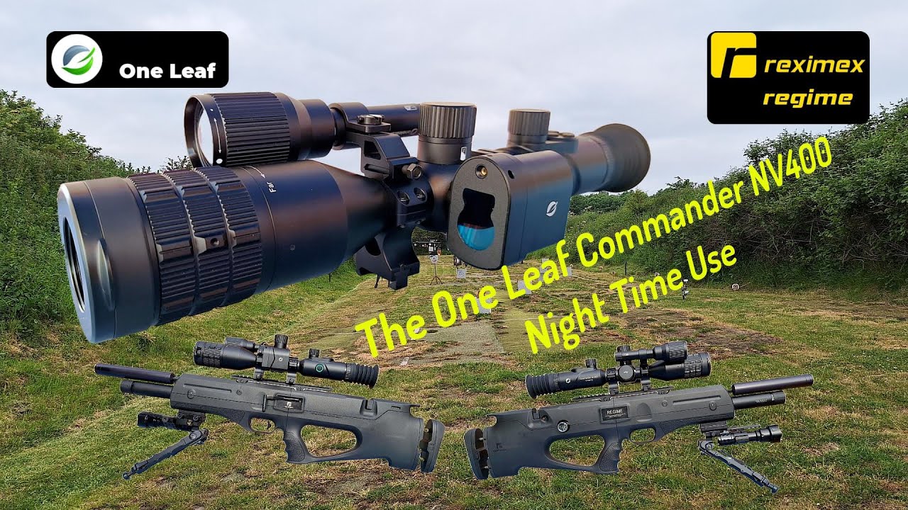 The One Leaf Commander NV400 - Night time Use - Includes ratting - YouTube