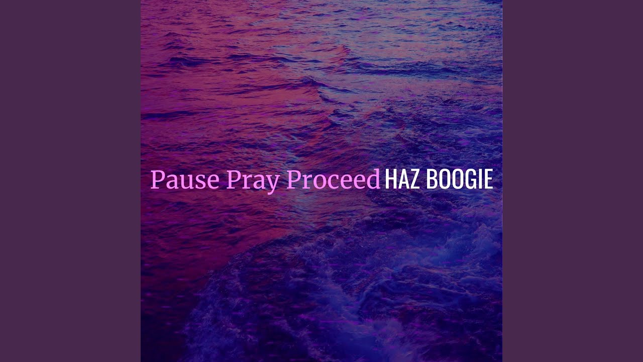 Pause Pray Proceed - YouTube