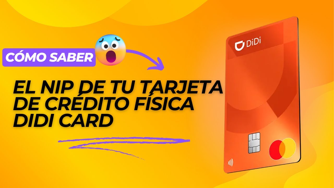 Cómo saber el Nip de mi tarjeta de crédito didi card 2025 - YouTube