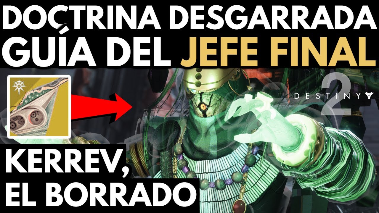 GUÍA DE DOCTRINA DESGARRADA - JEFE FINAL: Kerrev, El Borrado (FÁCIL Y ...