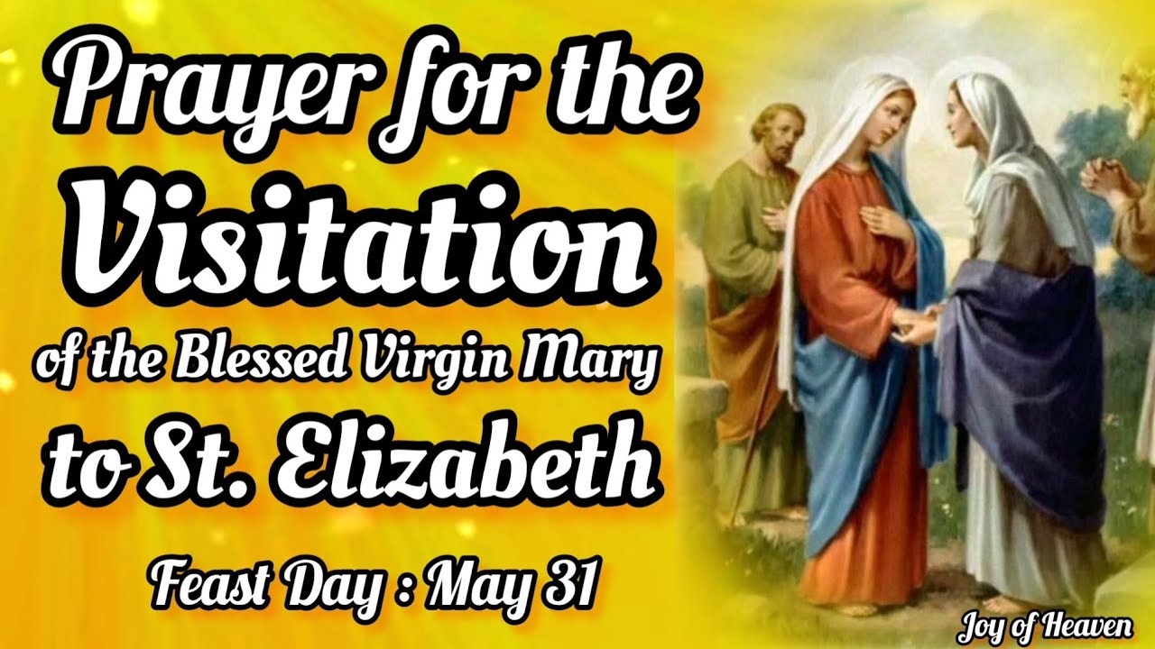 Prayer for the VISITATION OF THE BLESSED VIRGIN MARY TO ST. ELIZABETH ...