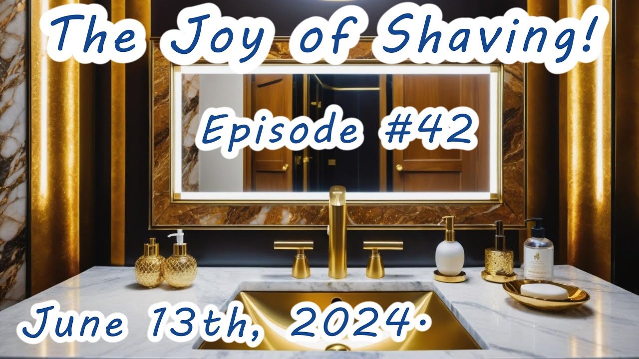 The Joy of Shaving! Episode #42 - YouTube