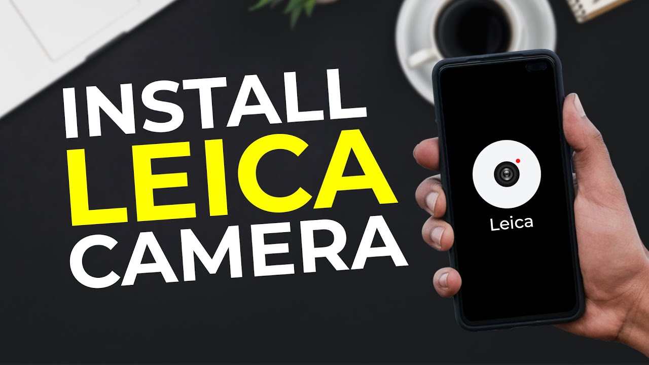How To Install XIAOMI LEICA 5.0 Camera In Any Android Device - Magisk ...