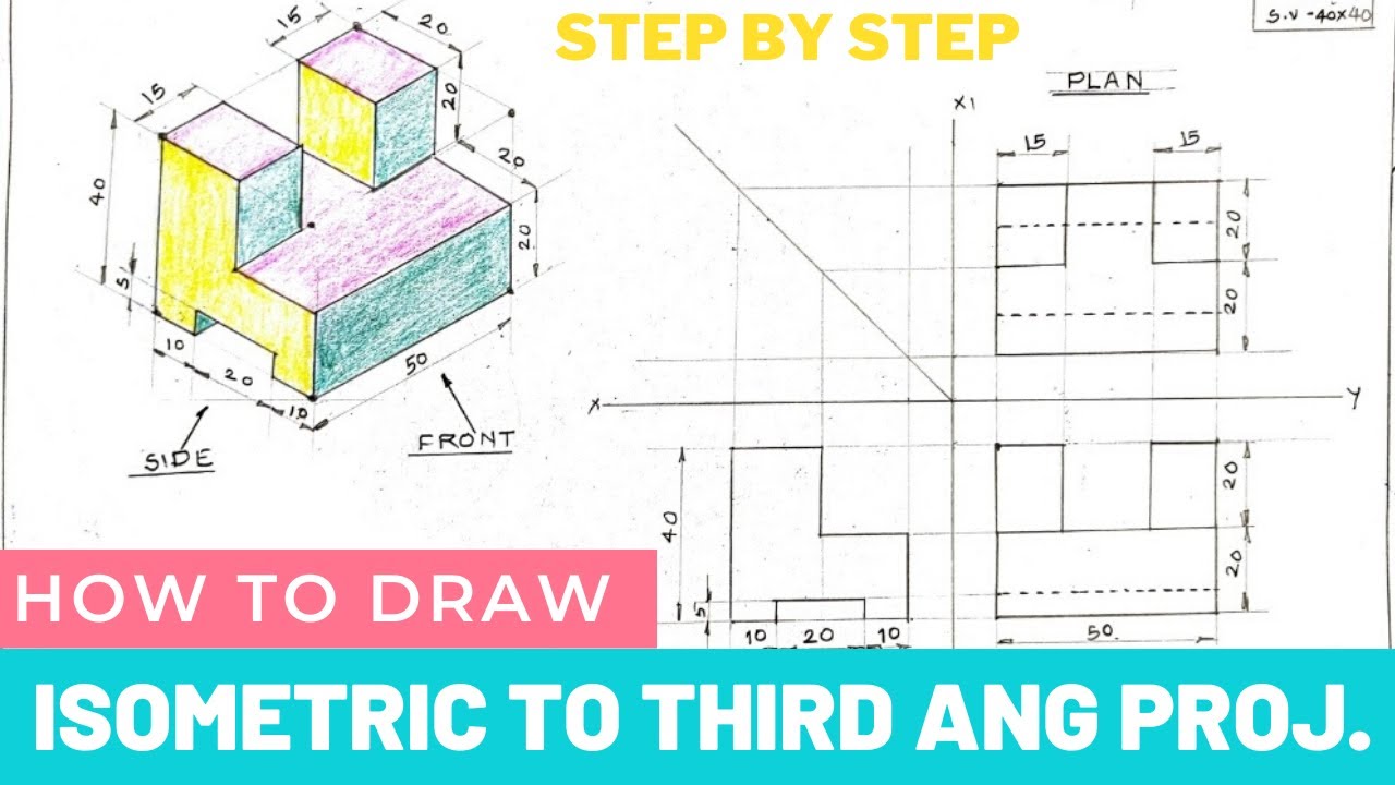 HOW TO DRAW ISOMETRIC TO THIRD ANGLE PROJECTION | ISOMETRIC TO THIRD ...
