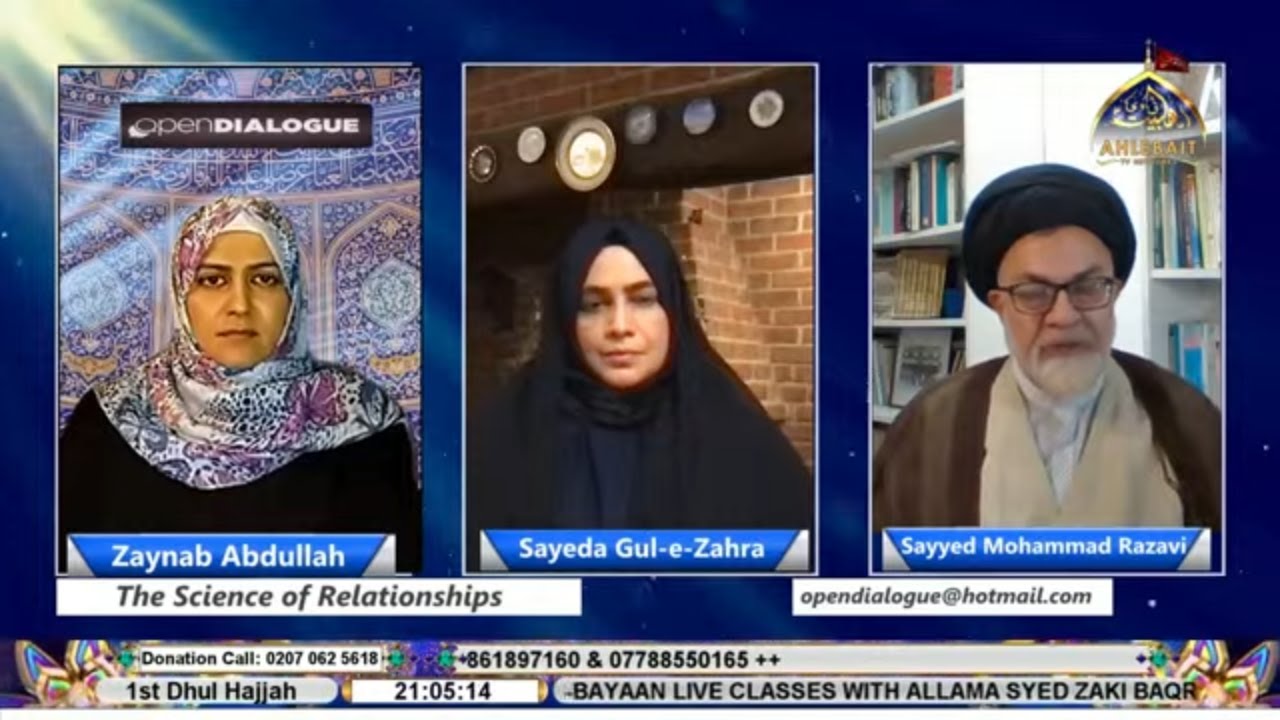 The Science of Relationships | Sayyed Mohammad Razavi | Sayeda Gul e ...