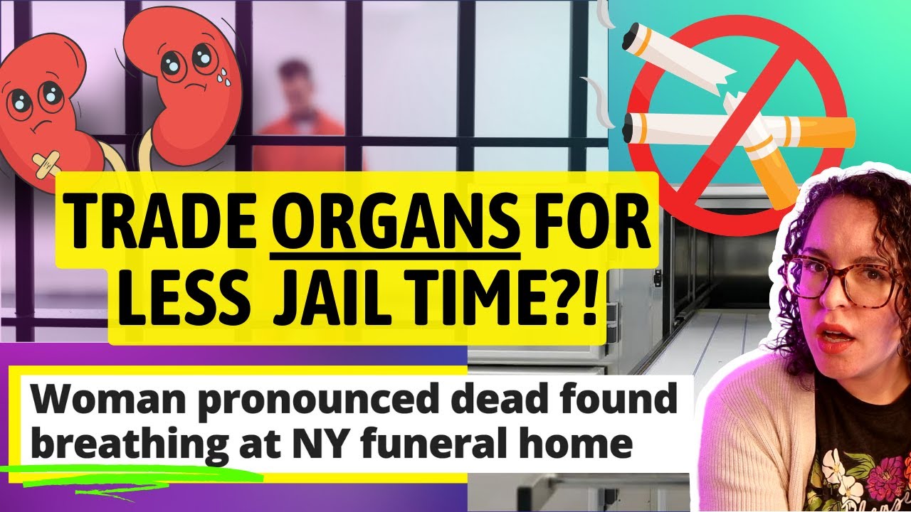 Trading Organs For Less Jail Time, Woman found Alive In Funeral Home ...