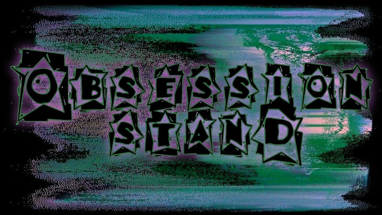 Obsession Stand - Odd Atrocity - YouTube