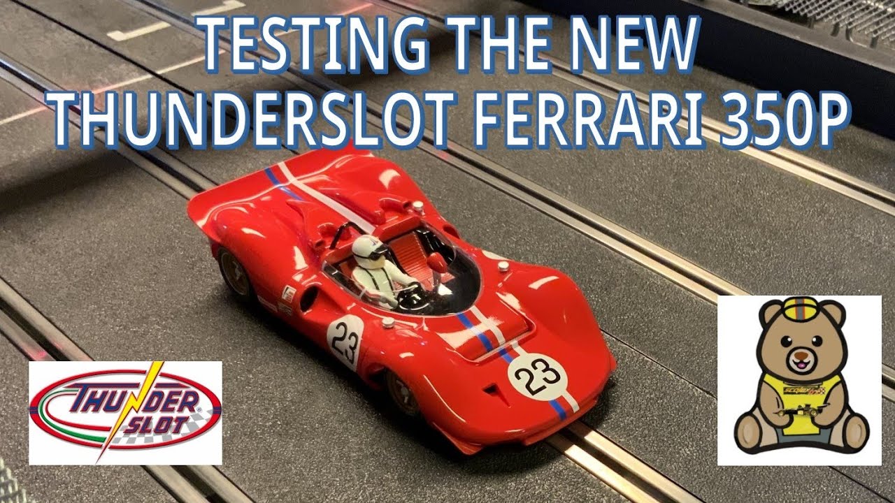 Slot LBS Testing The New Thunderslot Ferrari 350P - YouTube