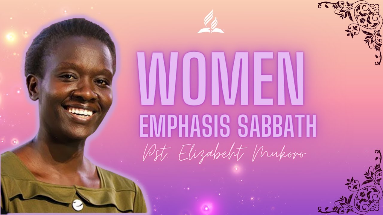 Women Emphasis Sabbath | Pst. Elizabeth Mokoro - YouTube