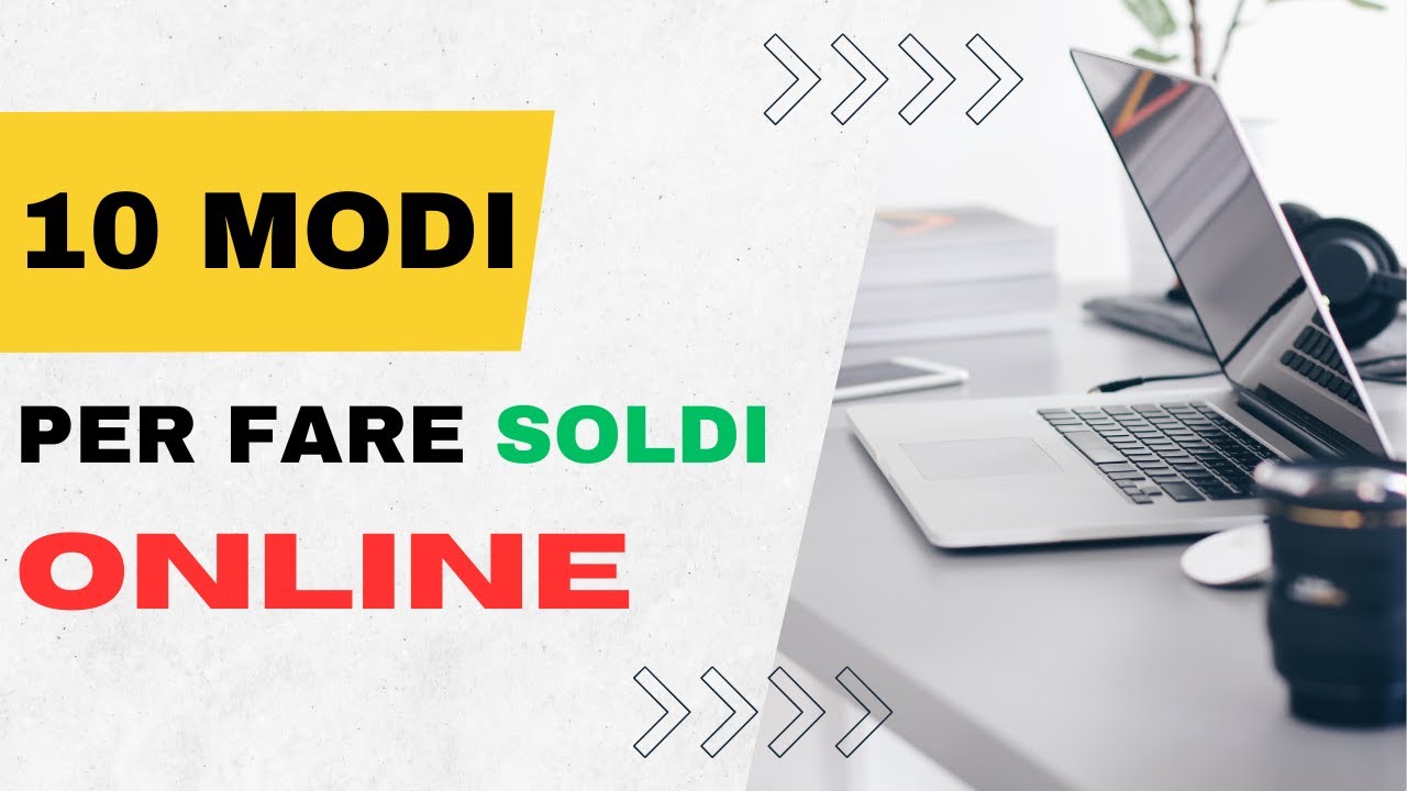 10 Modi Per Fare Soldi Online - YouTube
