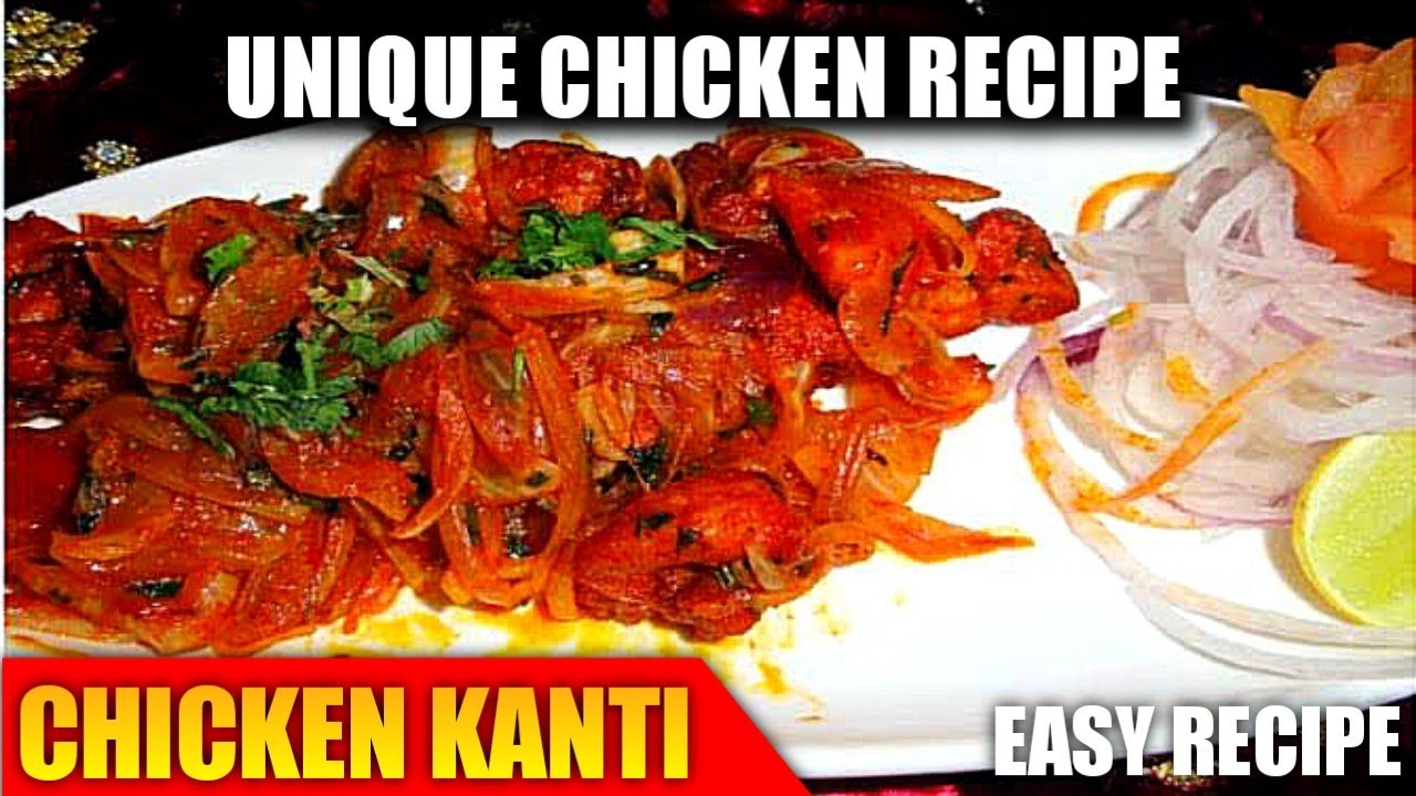 CHICKEN KANTI RECIPE | CHICKEN KANTI KASHMIRI | EASY AND UNIQUE RECIPE ...