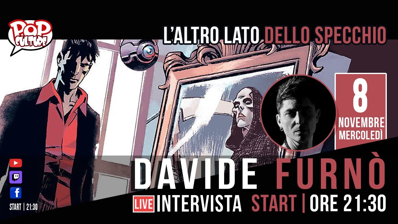 INTERVISTA A DAVIDE FURNÒ | DYLAN DOG 446 L'ALTRO LATO DELLO SPECCHIO ...