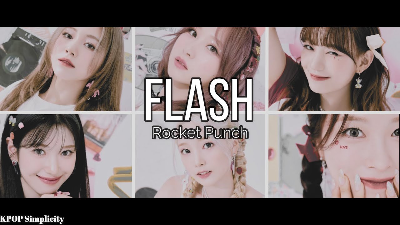 로켓펀치(Rocket Punch) 'FLASH' (Han/Eng Lyrics) - YouTube