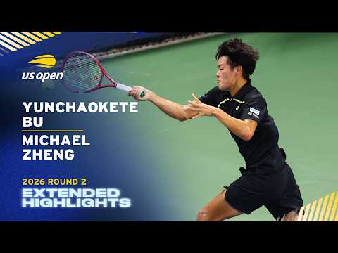 Yunchaokete Bu vs. Michael Zheng Extended Highlights | 2026 US Open Round 2