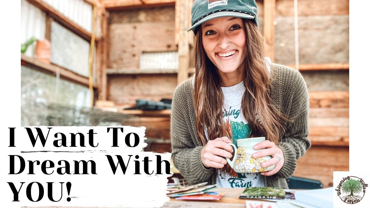 I Want to Dream With YOU |VLOG| Whispering Willow Farm - YouTube