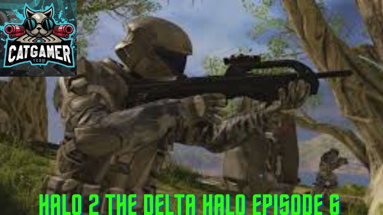 Halo 2 the Delta Halo episode 6 - YouTube