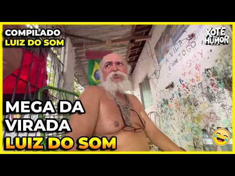 COMPILADO LUIZ DO SOM A MEGA DA VIRADA | PARTE 01 | XOTE DO HUMOR