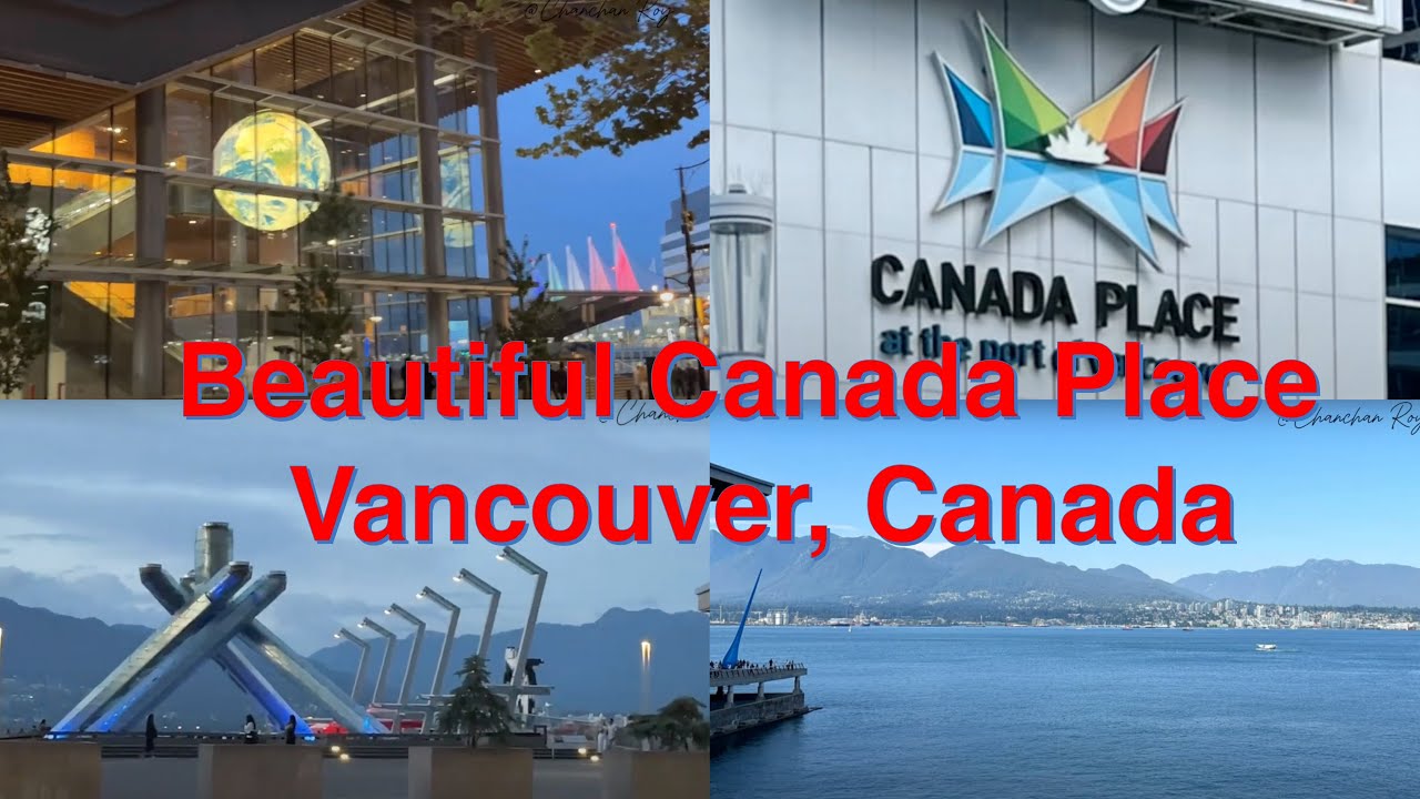 Amazing Canada Place, Vancouver, Canada - YouTube
