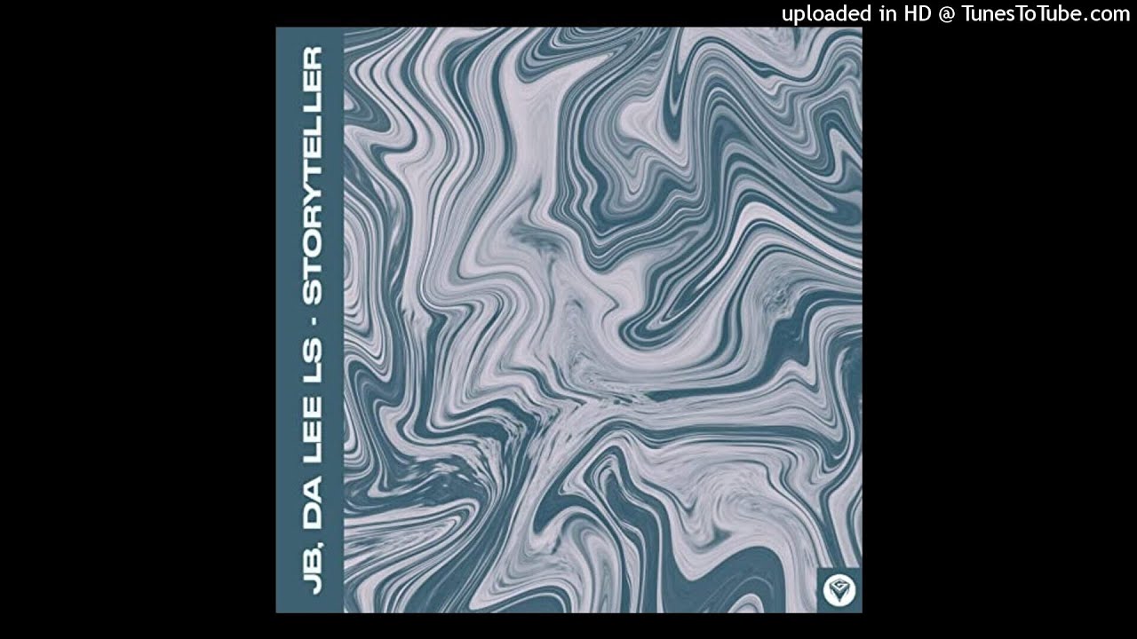 JB Ft. Da Lee LS - Storyteller (Original Mix) - YouTube