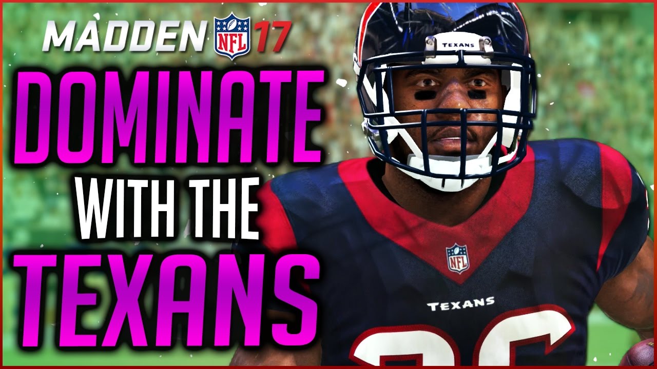 MADDEN 17: How to Dominate with the Houston Texans (Tips & Tricks ...