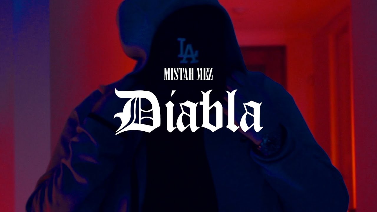 Mistah Mez - Diabla [ Official Music Video ] - YouTube