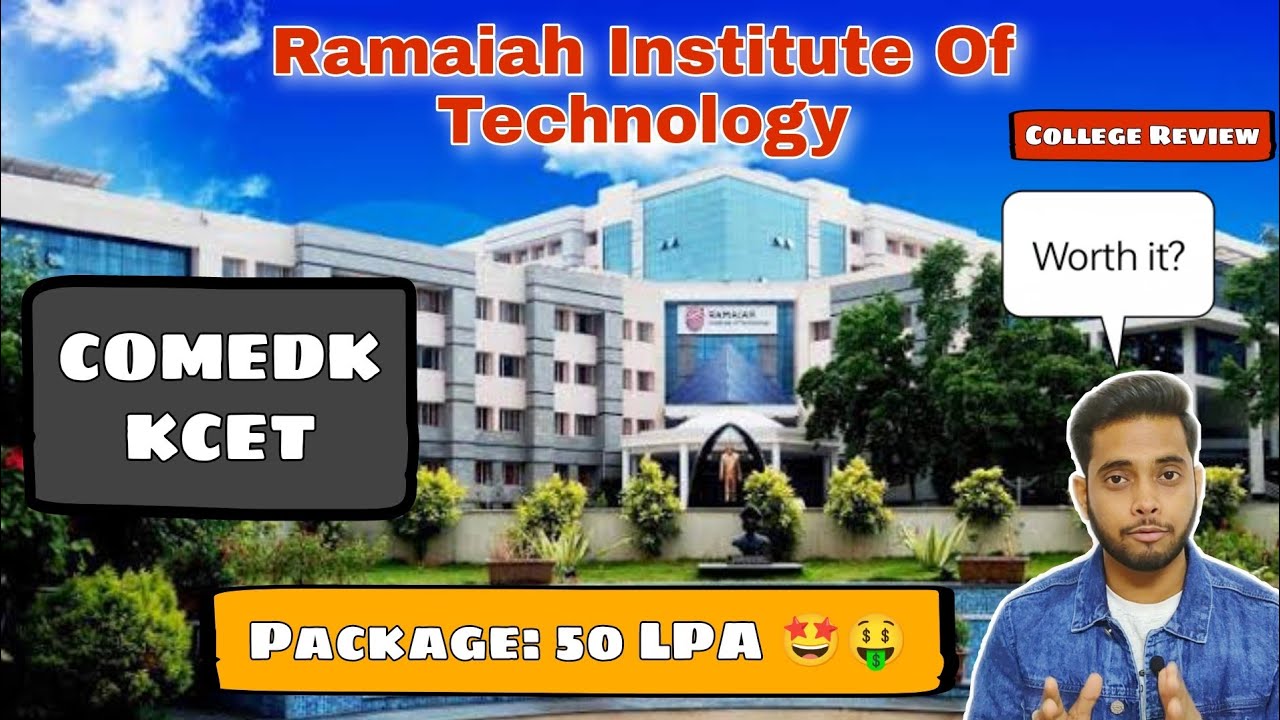 MS Ramaiah Institute Of Technology (MSRIT)| COMEDK & KCET| Placement ...