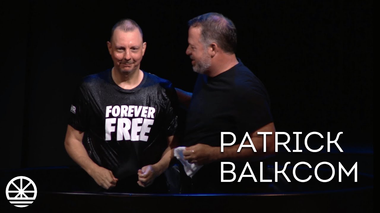 Forever Free | Patrick Balkcom's Baptism & Story - YouTube