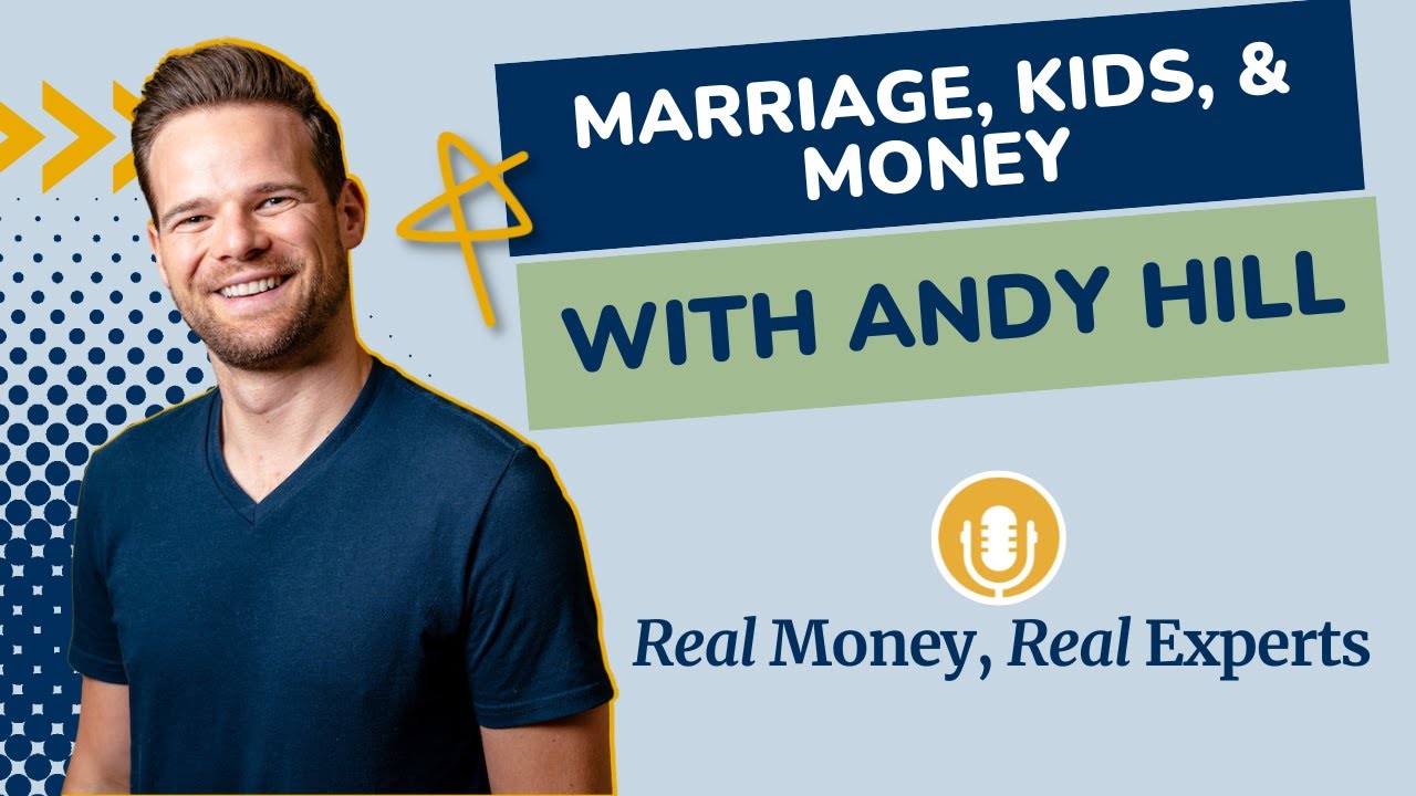 Marriage, Kids, and Money with Andy Hill - YouTube