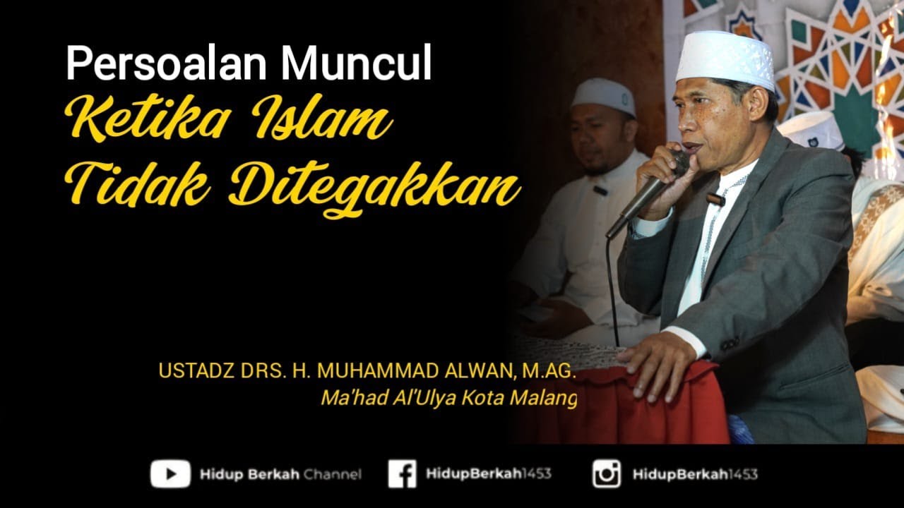 Persoalan Muncul Ketika Islam Tidak Ditegakkan | AQWALUL ULAMA - YouTube