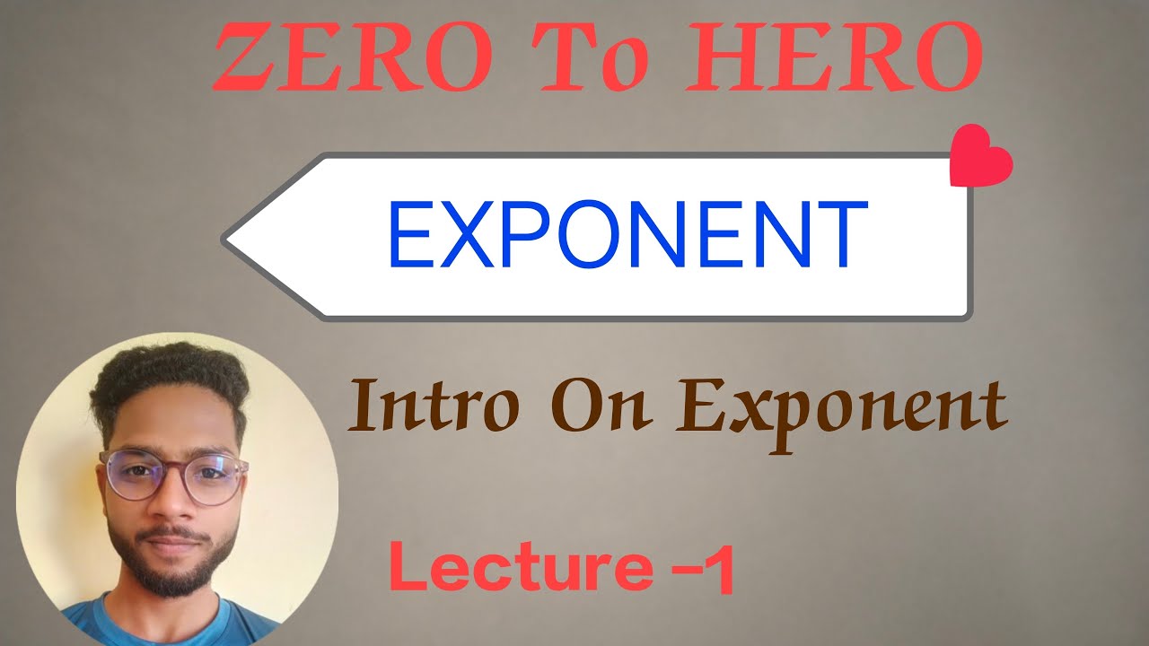 Introduction On Exponent-1 | Exponent | ZERO TO HERO Batch | Abhay Singh - YouTube