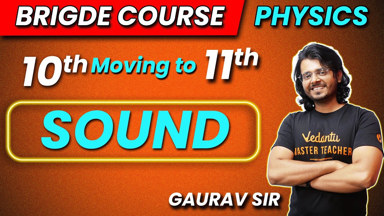 Sound Class 11 Physics One Shot | Bridge Course For Class 11th | Gaurav ...
