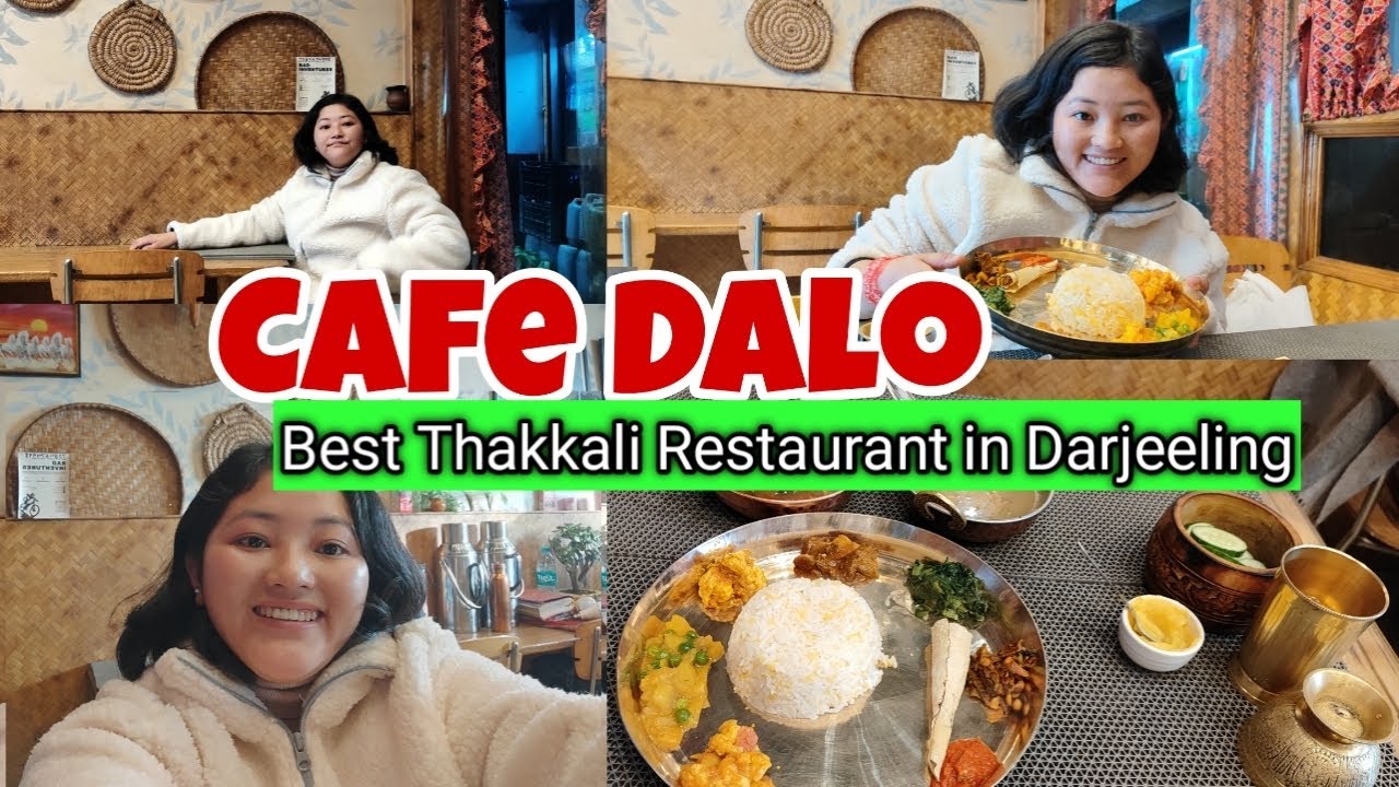 Cafe Dalo. Best Thakkali Restaurant in Darjeeling. Reasonable Price ...