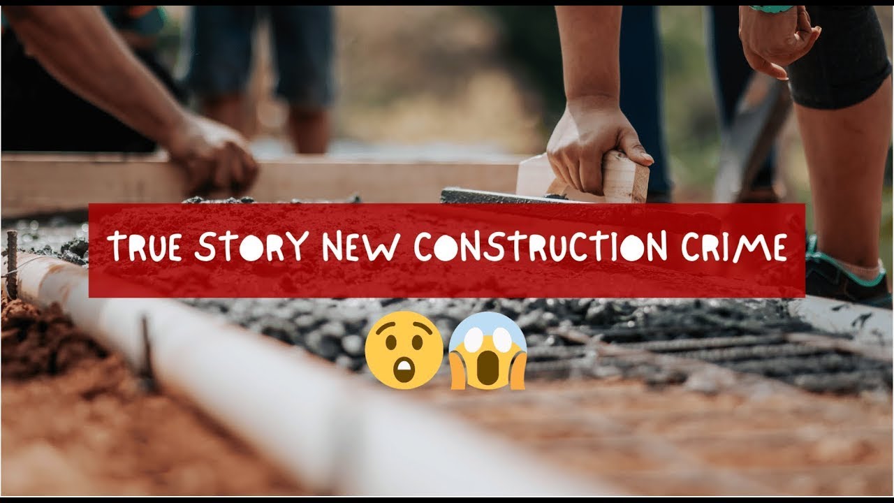 True story new construction nightmare - YouTube