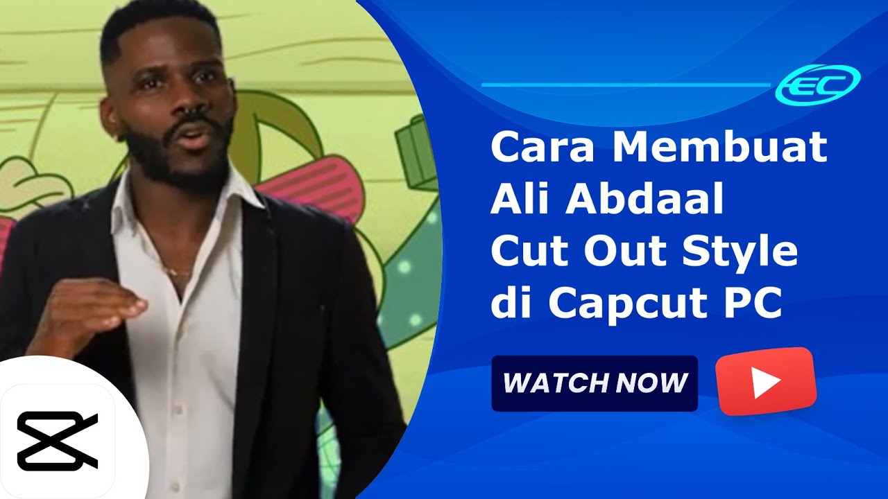 Cara Membuat Ali Abdal Cut Out Style di Capcut PC - YouTube