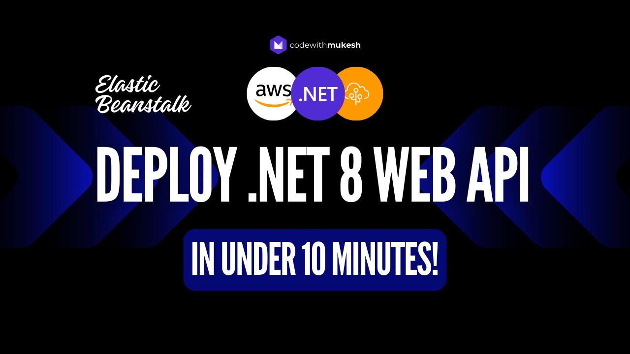 Deploy .NET 8 Web API in under 10 Minutes with AWS Elastic Beanstalk ...