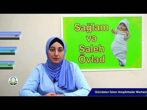 Sağlam və Saleh Övlad - Övladlar Allahın nemətidir - Ellada Usubova
