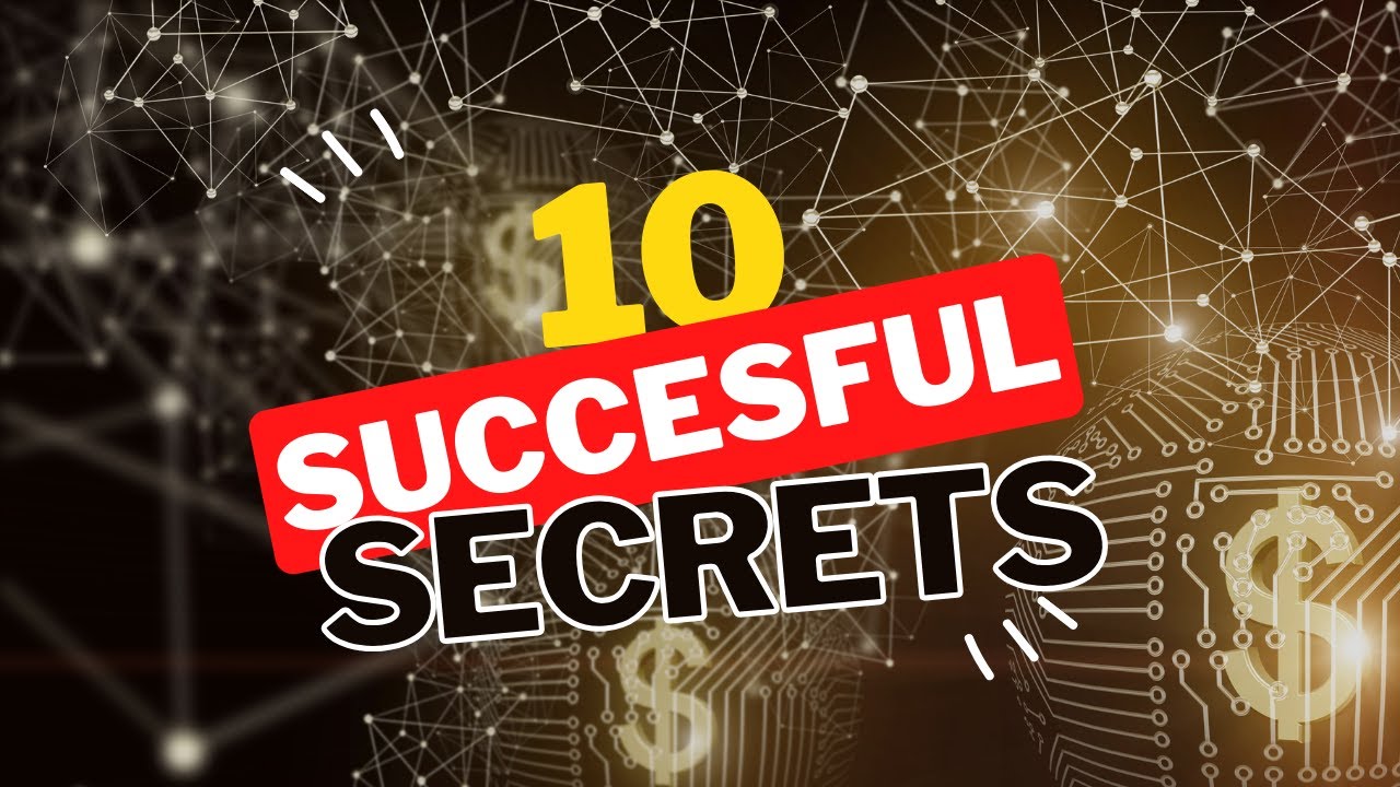 Unveiling the 10 Secrets of Successful People! - YouTube