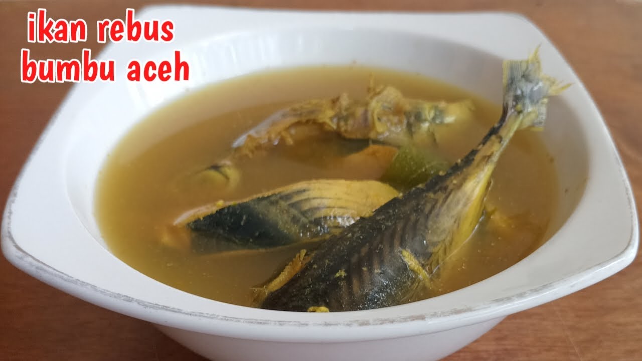 Resep Ikan Rebus Bumbu Aceh !! Asam Keueng Ikan Tongkol Enak & Segar # ...