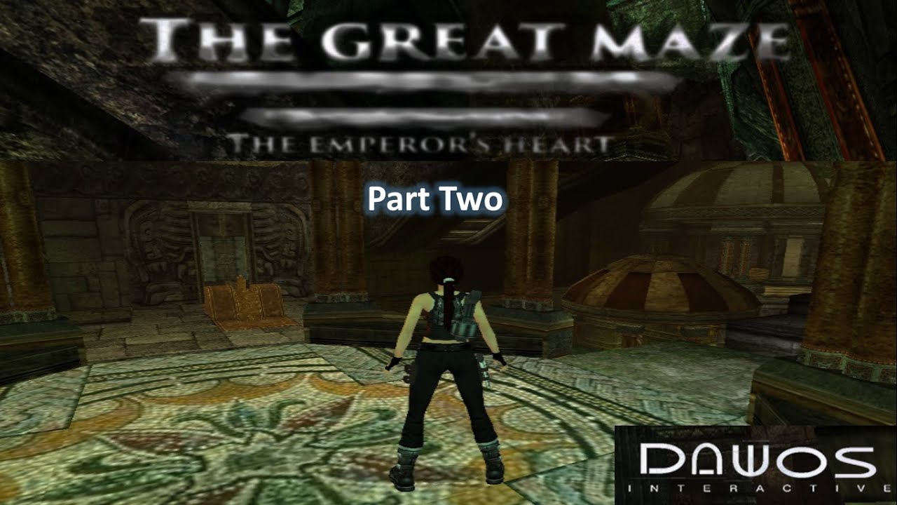 TRLE, The Great Maze: The Emperor's Heart(Part Two) - YouTube