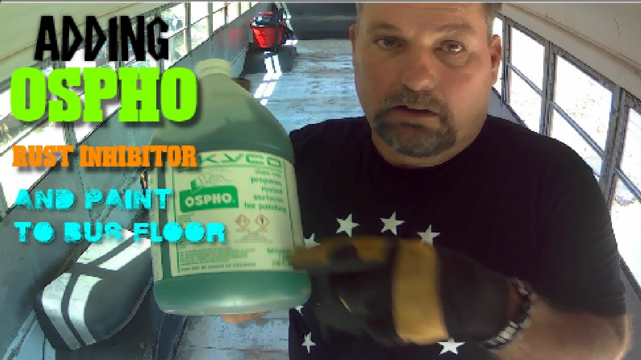 Adding OSPHO rust inhibitor and paint to bus floor #skoolieconversion ...