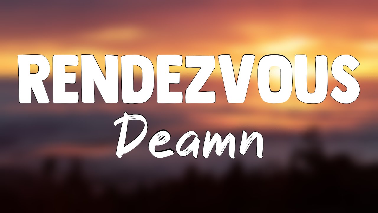 Rendezvous - Deamn(Lyrics Video)💝 - YouTube