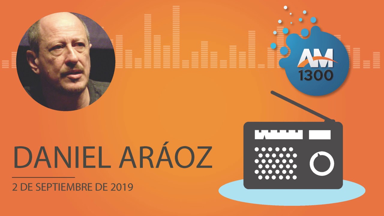 🔴 [AUDIO] Entrevista con Daniel Aráoz - AM 1300 - YouTube